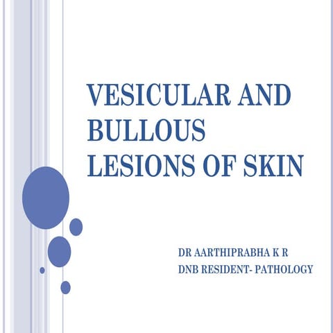 VESICULAR AND BULLOUS LESIONS OF SKIN (2).pptx