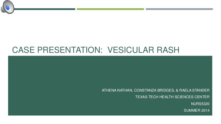 Case Presentation: Vesicular Rash