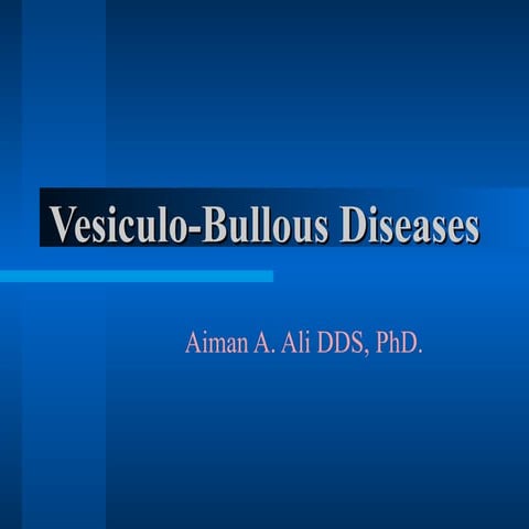 Vesiculo bullous I | PPT