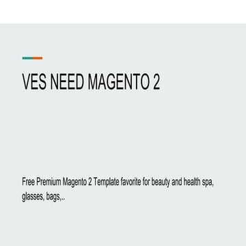 Ves need magento 2 | PPT