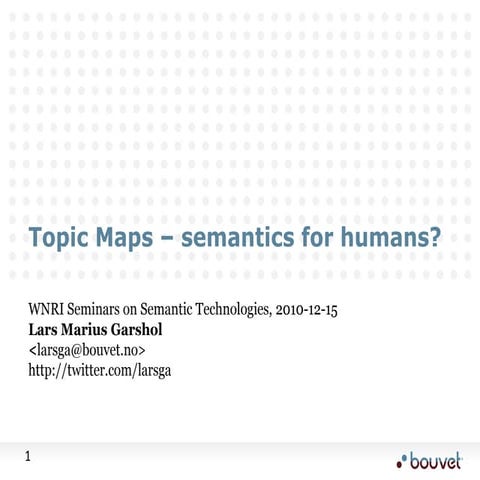 Topic Maps - Human-oriented semantics? | PPTX