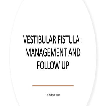VESTIBULAR FISTULA SURGERY PEDIATRICS.pptx