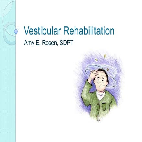 Vestibular Rehabilitation Inservice | PPTX