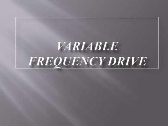 variable frequency drive | PPTX | Radio Control | Hobbies & Interests