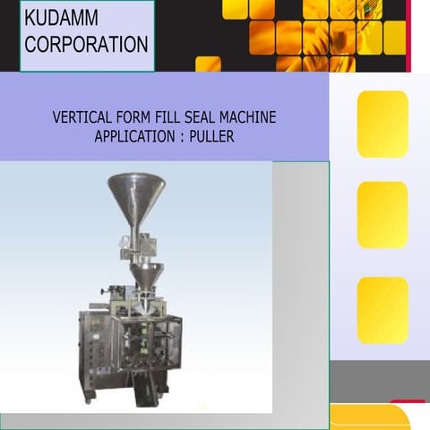 VFFS ( VERTICAL FORM FILL SEALING MACHINE ) | PPT