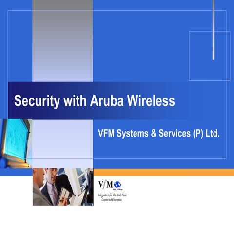 Vfm security with aruba wireless | PPTX | Information and Network Security | Computing