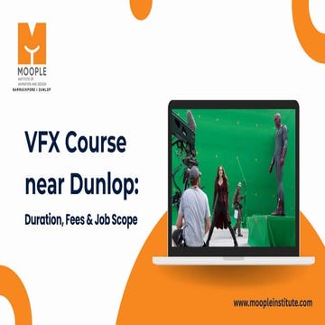 VFX Course near Dunlop Duration Fees & Job Scope.pdf