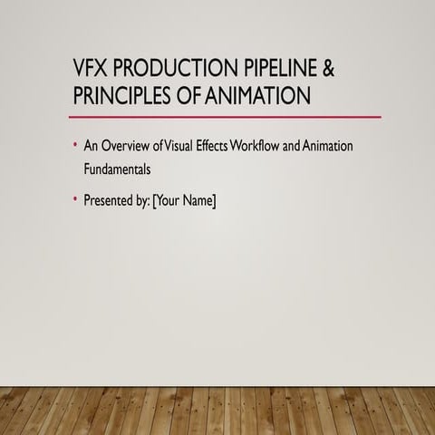 VFX_Production_Pipeline_and_Animation_Principles.pptx