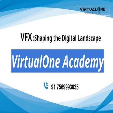 Virtualone Academy VFX Shaping the Digital Landscape.pptx
