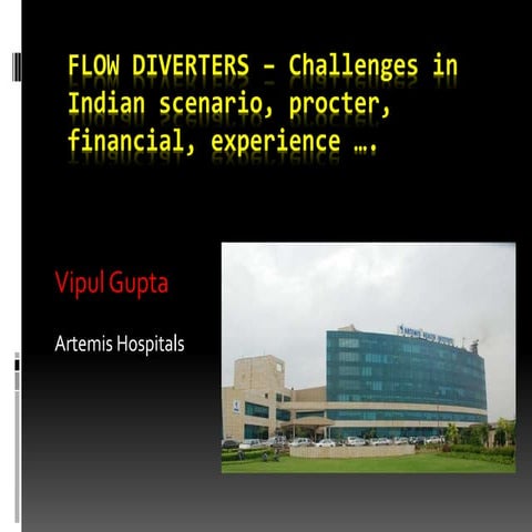 Flow diverters – Challenges in Indian scenario, procter, financial ...