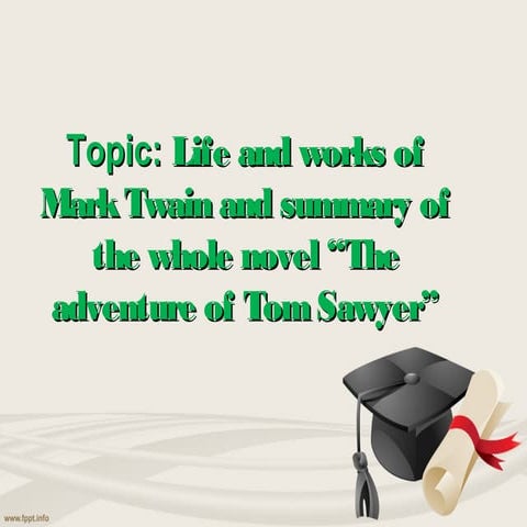 Mark Twain-The adventure of Tom Sawyer | PPT