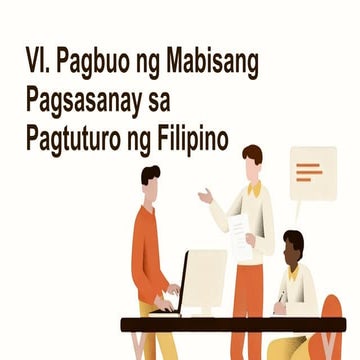 VI-Pagbuo-ng-Mabisang-Pagsasanay-sa-Pagtuturo-ng-Filipino.pptx