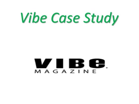 Vibe magazine | PPTX | Music | Entertainment