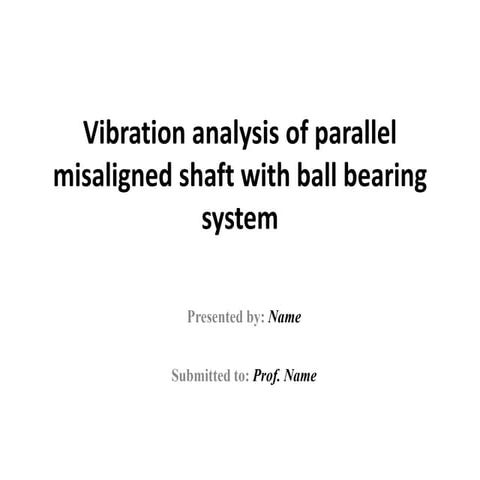 Vibration Analysis Due To Shaft Misalignment Pptx