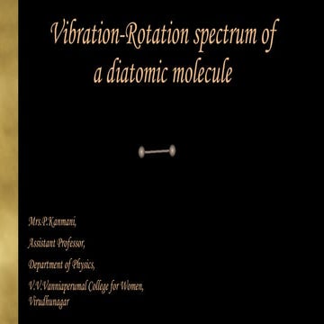 vibration-rotation spectra of a diatomic molecule.pptx