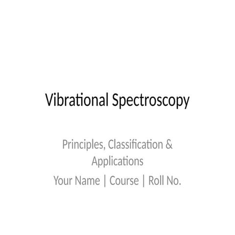 Vibrational Spectroscopy PPT.pptx