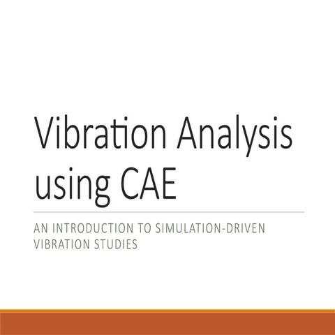 Vibration Analysis Cae 1202292282327pptx Pptx