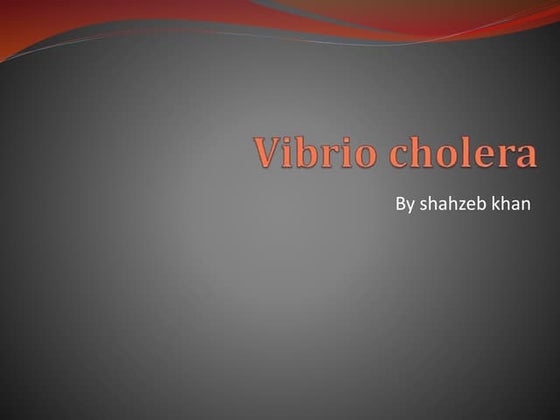 Vibrio cholerae PPT for students | PPT