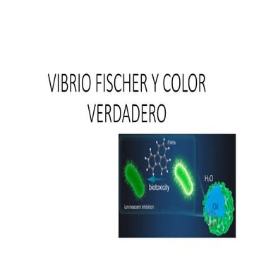 VIBRIO FISCHER Y COLOR VERDADERO EN AGUA RESIDUAL.pptx