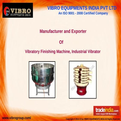 VIBRO EQUIPMENTS INDIA Pvt. Ltd | PPT | Manufacturing Industry | Industries