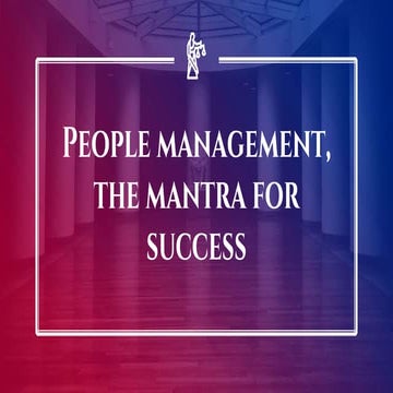 PEOPLE MANAGEMENT THE MANTRA FOR SUCCESS | PPTX