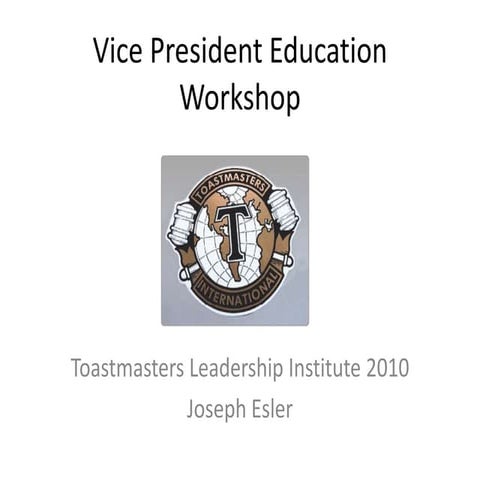 Joseph Esler: Vice President Education Workshop | PPT