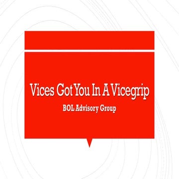 Vices Got You In A Vicegrip | PDF