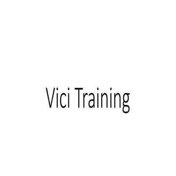 Vici training | PPTX