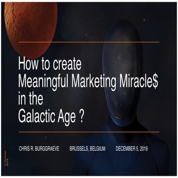 Chris Burggraeve: Meaningful Marketing Miracle$ in the new Galactic Age ...