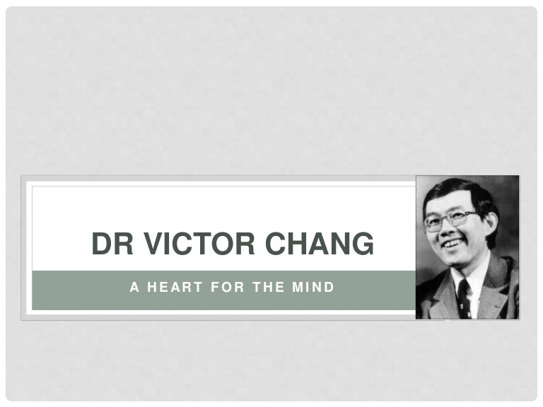 Dr. Victor Chang: Life and Work