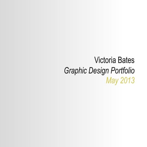 Victoria Bates Graphic Design Portfolio | PPTX