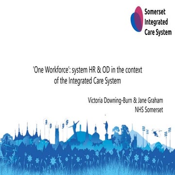 Victoria Downing-Burn & Jane Graham - One Workforce system HR& OD in ...