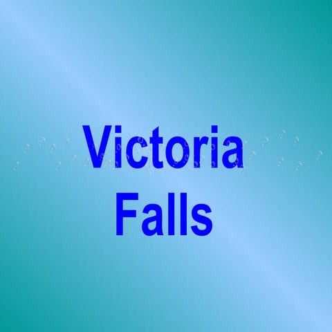 Victoria Falls | PPT