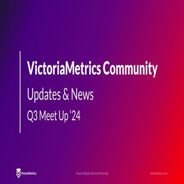 VictoriaMetrics Community & News Update: Q3 Meet Up 2024 | PDF