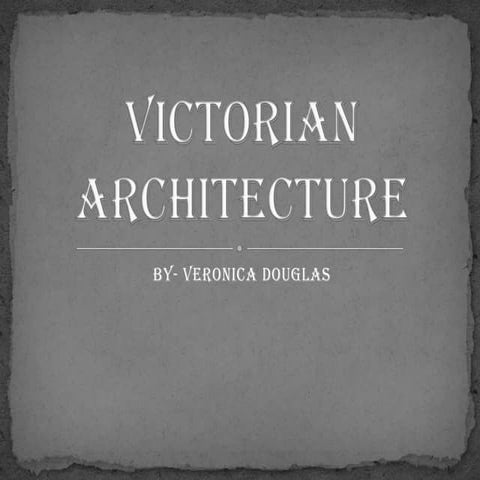 Victorian architecture | PPTX