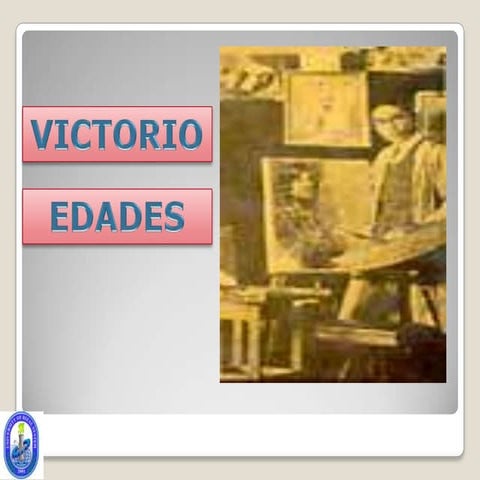 Victorio edades | PPTX