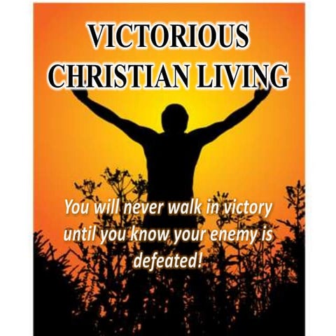 Victorious christian living | PPTX