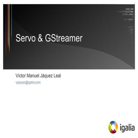 Servo and GStreamer (GStreamer Conference 2018) | PPT