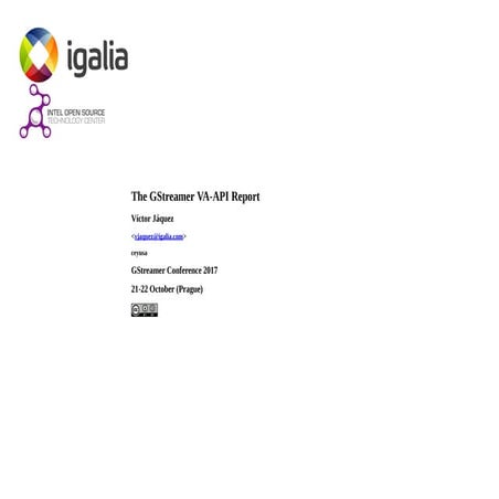 The GStreamer-VAAPI report (GStreamer Conference 2017) | PPT