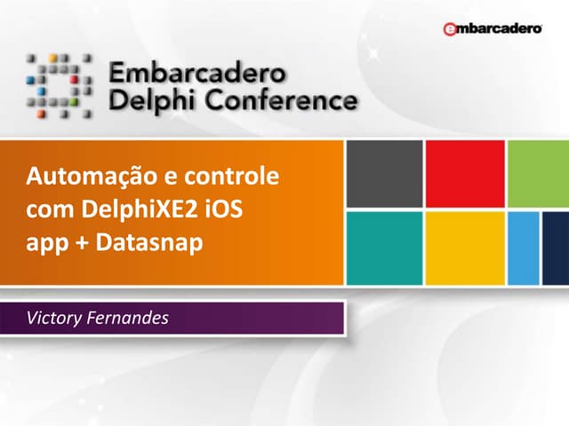 Dc2012 Delphi Xe2 Ios App Datasnap Arduino Ppt