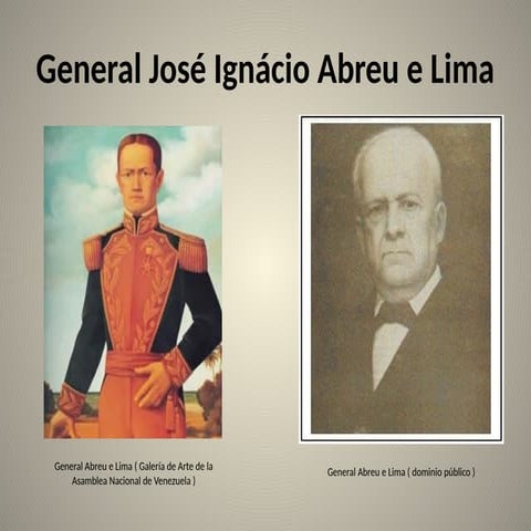 VIDA DEL GENERAL JOSE IGNACIO ABREU DE LIMA.pptx
