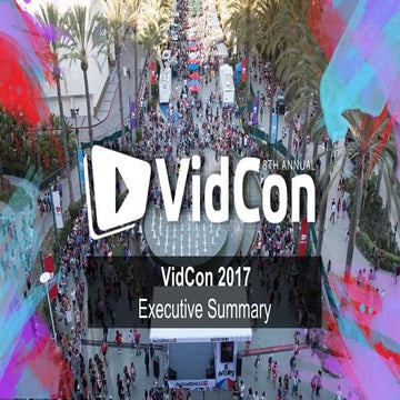 VidCon 2017 Executive Summary | PPTX