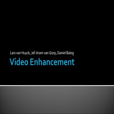 Video Enhancement In-Depth 1 | PPT