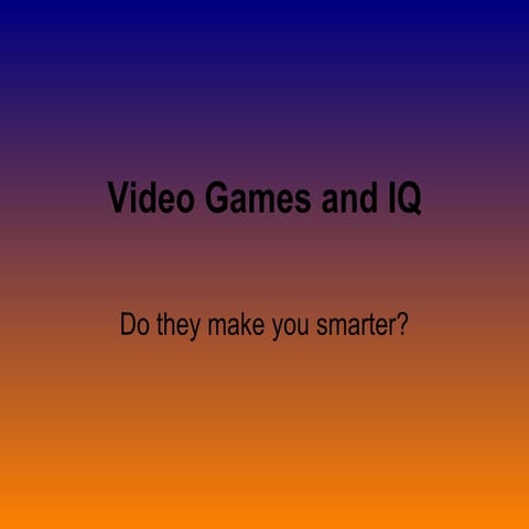 Video Games And Iq | PPT