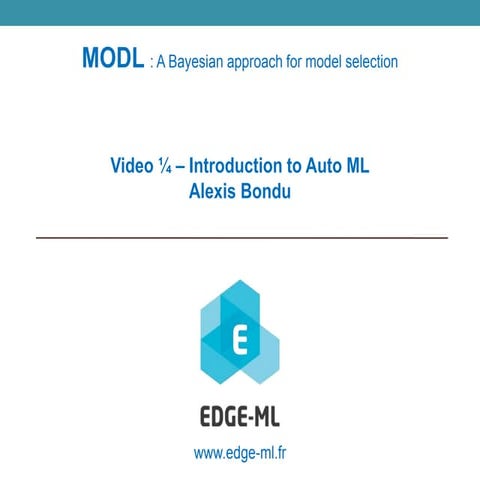 AN INTRODUCTION TO AUTO-ML EDGE-ML (VIDEO 1/4) | PPT