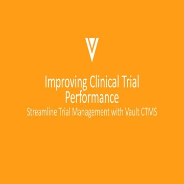 Improving Clinical Trial Performance: Part 3 - Streamline Trial ...