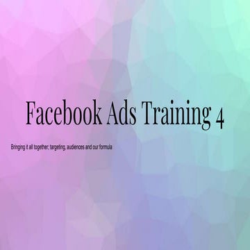 Facebook Ads Training Part 4 | PPT