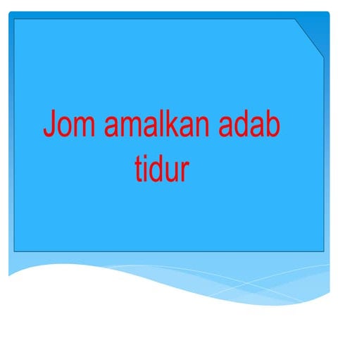 jom amalkan adab tidur | PPTX
