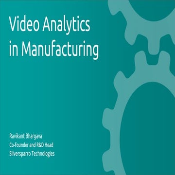 Video analytics in manufacturing | PPTX