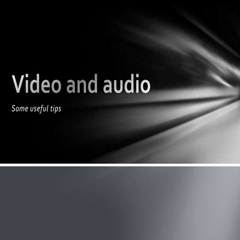 Video and audio | PPTX